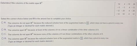 solved determine if the columns of the matrix span r 14