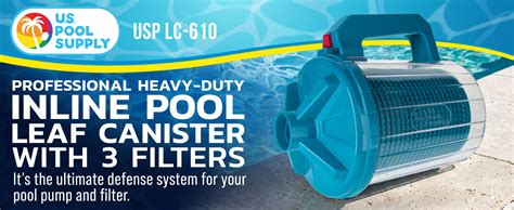 U S Pool Supply Pool Leaf Canister Heavy Duty Inline