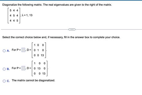 Solved Diagonalize The Following Matrix The Real