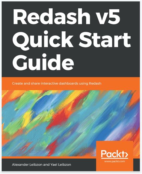 Redash V Quick Start Guide Create And Share Interactive Dashboards Using Redash Z LIBRARY