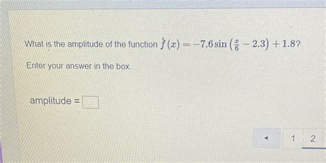 Solved 1 What Is The Equation Of The Midline Of The Function F X 5 6 Course Hero