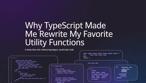 Why Typescript Made Me Rewrite My Favorite Utility Functions By Kavindu Kokila Kavi Castelo