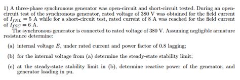 solved a three phase synchronous generator was open circuit