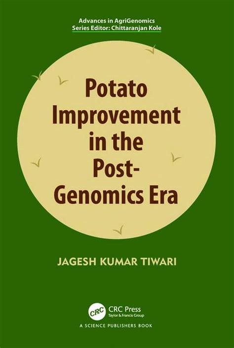 Advances In Agri Genomics Potato Improvement In The Post Genomics Era Paperback