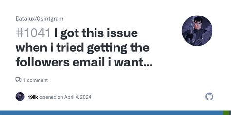 i got this issue when i tried getting the followers email i want