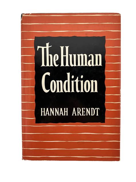 The Human Condition De Hannah Arendt 1959 Leaves