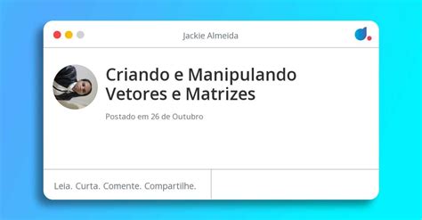 Criando E Manipulando Vetores E Matrizes