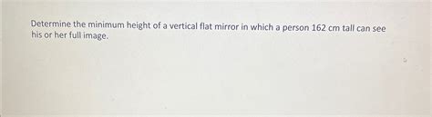 Solved Determine The Minimum Height Of A Vertical Flat