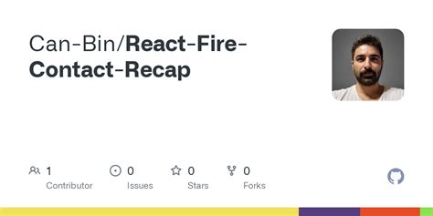 GitHub Can Bin React Fire Contact Recap
