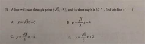 Solved 8 A Line Will Pass Through Point 3−3 And Its