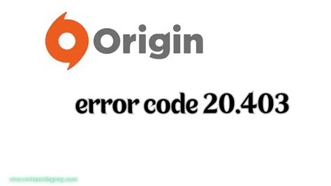 How To Fix Origin Error Code 20 403