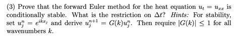 Solved 3 Prove That The Forward Euler Method For The Heat Solved 3 Prove That The Forward Euler Method For The Heat