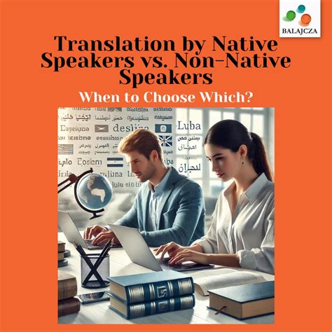 📚 Translation By Native Speakers Vs Non Native Speakers When To