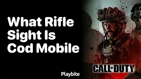 What Rifle Sight Is In Cod Mobile Unveiling The Answer Playbite
