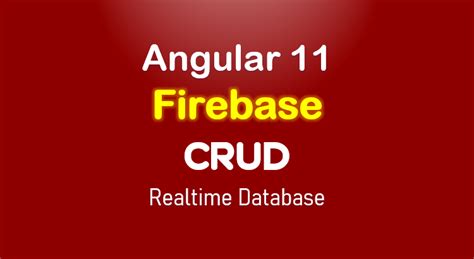 Angular 11 Firebase Crud Realtime Db Angularfiredatabase Bezkoder