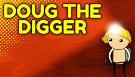 Buy Cheap Doug The Digger Cd Key 🏷️ Best Price Ggdeals