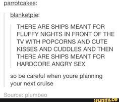 A Particular Favorite Ship Of My Mine Does A Lot Of The Sweet Cuddly Stuff Then Turns Around