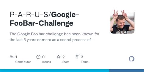 GitHub P A R U S Google FooBar Challenge The Google Foo Bar Challenge Has Been Known For The