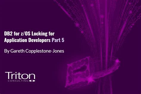 DB For Z OS Locking For Application Developers Part Triton Consulting