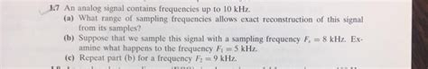 Solved An Analog Signal Contains Frequencies Up To 10 Khz