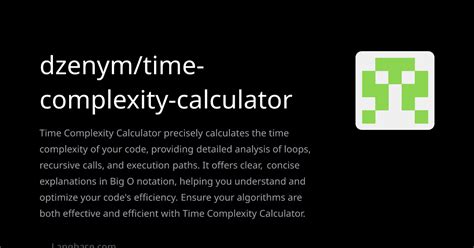 Dzenym Time Complexity Calculator · Time Complexity Calculator Precisely Calculates The Time