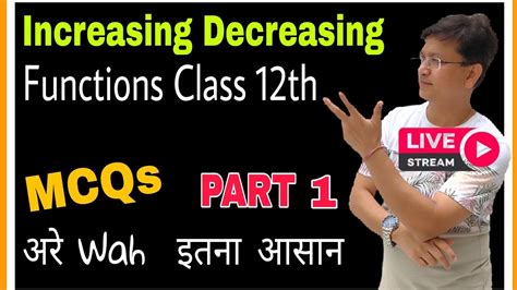 Increasing And Decreasing Functions Class 12 Application Of Derivative Youtube