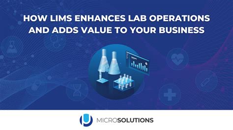 how lims enhances lab operations and adds value to your business