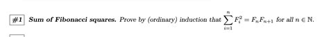 Solved 1 Sum Of Fibonacci Squares Prove By Ordinary