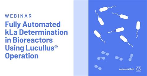 Webinar On Kla Determination For Bioreactors Securecell Ag Posted On The Topic Linkedin