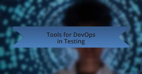 How I Integrated Devops In Testing •