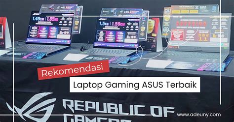 Rekomendasi Laptop Gaming Asus Terbaik Diary Jalan Adeuny