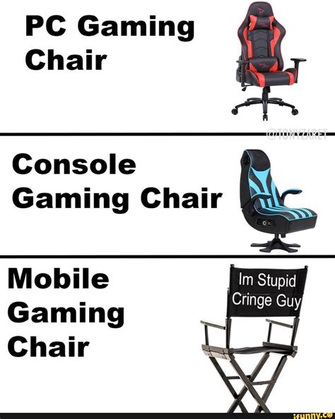 Pc Gaming Chair Console Gaming Chair Mobile Gaming Chair Im Stupid