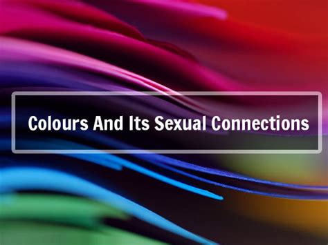 What Do These Common Colours Reveal About The Sex Life Of A Person Boldsky Com