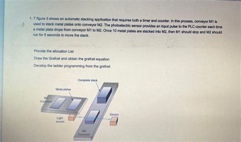 solved 1 t figure 3 shows an automatic stacking application