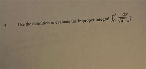 solved use the definition to evaluate the improper integral