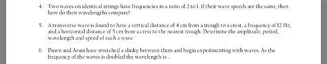 Solved 4 Two Waves On Identical Strings Have Frequencies In