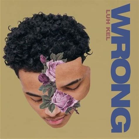Luh Kel Wrong Lyrics Genius Lyrics