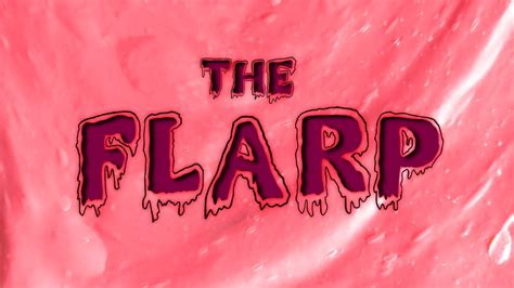 The Flarp Youtube