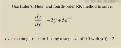 answered use euler s heun and fourth order rk… bartleby