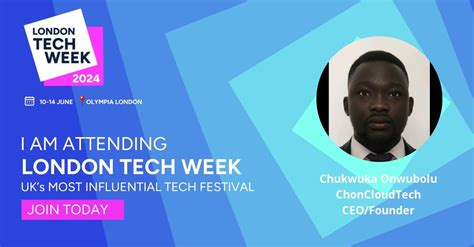 Chukwuka Onwubolu On Linkedin London Tech Week 2024