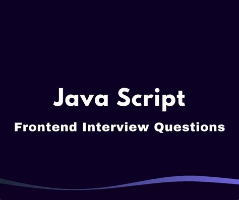 📌 Javascript Frontend Interview Questions And Answers