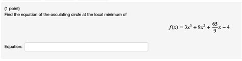 Solved 1 Point Find The Equation Of The Osculating Circle