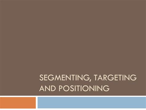 SOLUTION Segmenting Targeting And Positioning Studypool