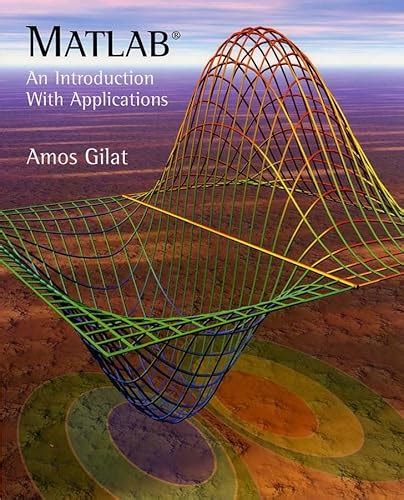 Matlab An Introduction With Applications By Gilat Amos Good 2003 1st Better World Books