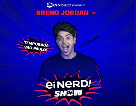 Ei Nerd Show Canal De Cultura Pop Leva Experiência Imersiva Para O