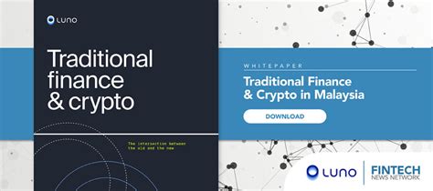 Traditional Finance And Crypto Fintech News Malaysia