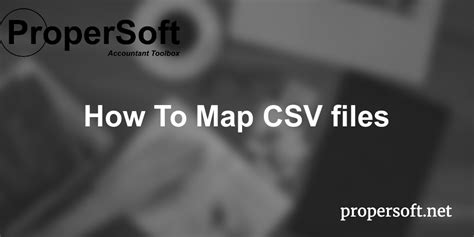How To Map CSV Files