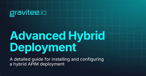 Advanced Hybrid Deployment Gravitee Documentation