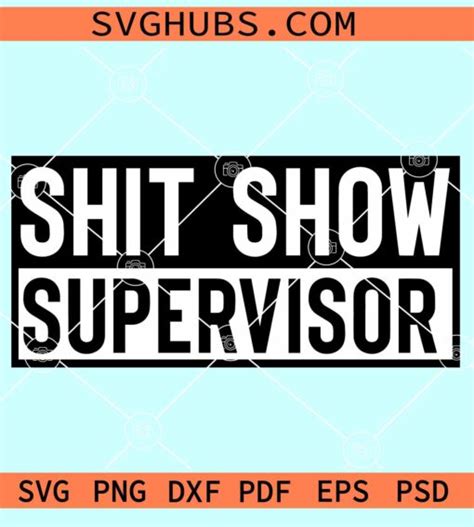 Shit Show Supervisor Svg Mom Life Svg Mothers Day Svg