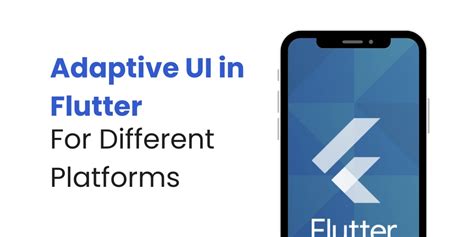 Implement Adaptive Ui In Flutter For Different Platforms Dev Community